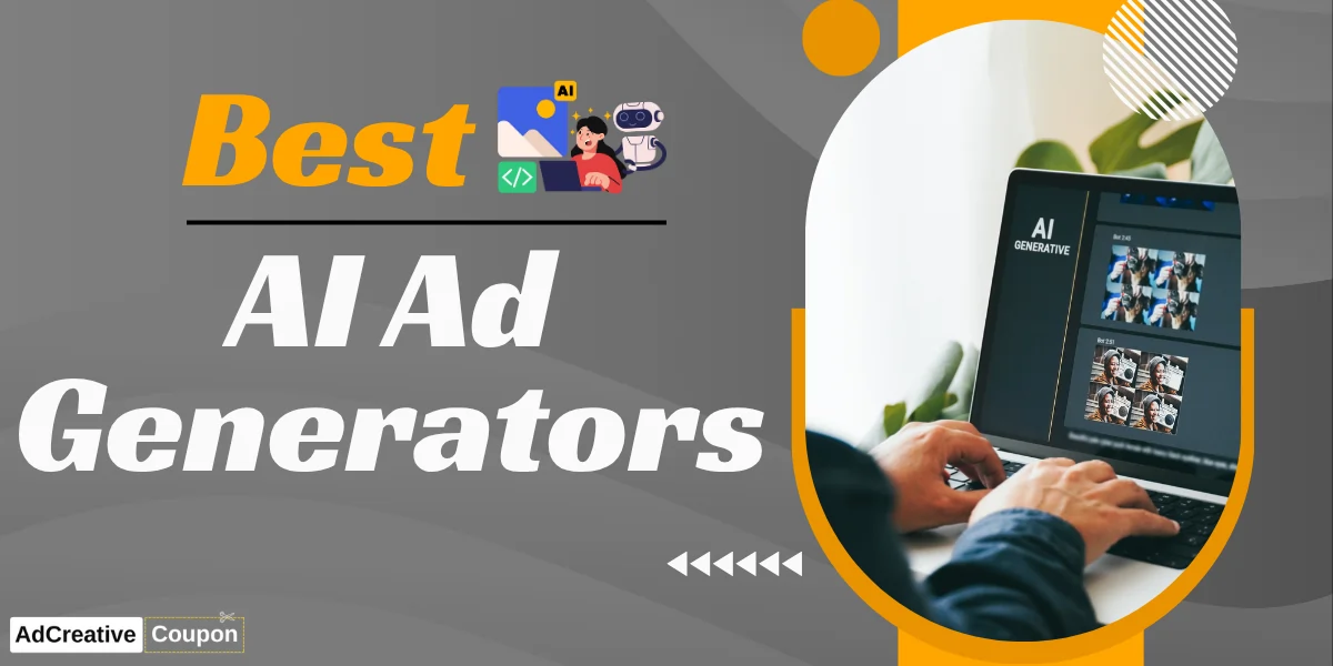 5 Top AI Ad Generators for Faster, Smarter Campaigns